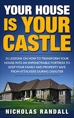 Your House Is Your Castle: 31 Lessons On How To Transform Your House ...