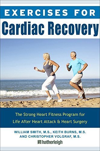 Exercises for Cardiac Recovery: The Strong Heart Fitness Program for ...