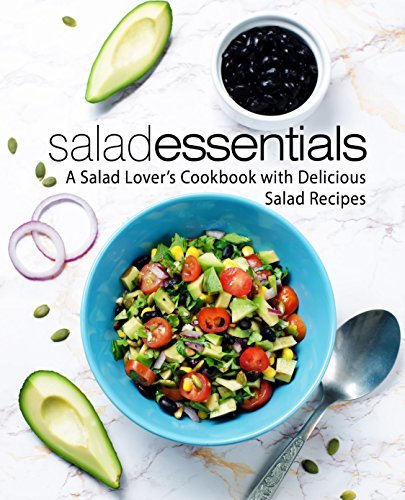 Salad Essentials: A Salad Lover's Cookbook with Delicious Salad Recipes ...