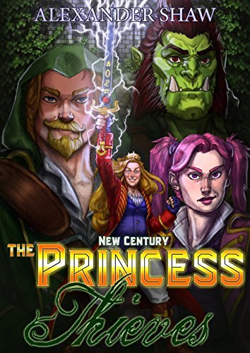 The Princess Thieves (The New Century Multiverse) by Alexander Shaw ...