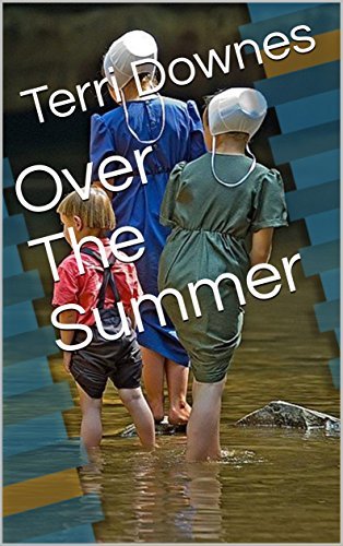 Over The Summer by Terri Downes | Goodreads