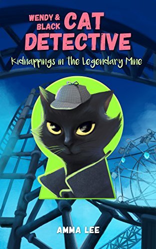 Kidnappings in the Legendary Mine by Amma Lee | Goodreads