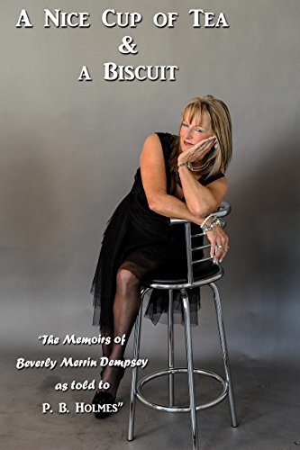 A Nice Cup of Tea and a Biscuit.: The Memoir of Beverly Merrin Dempsey ...