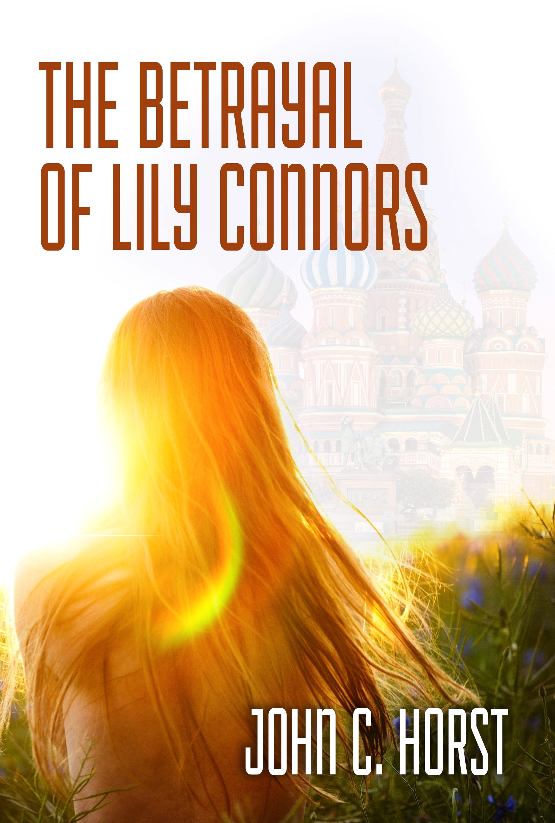 The Betrayal of Lily Connors by John C. Horst | Goodreads