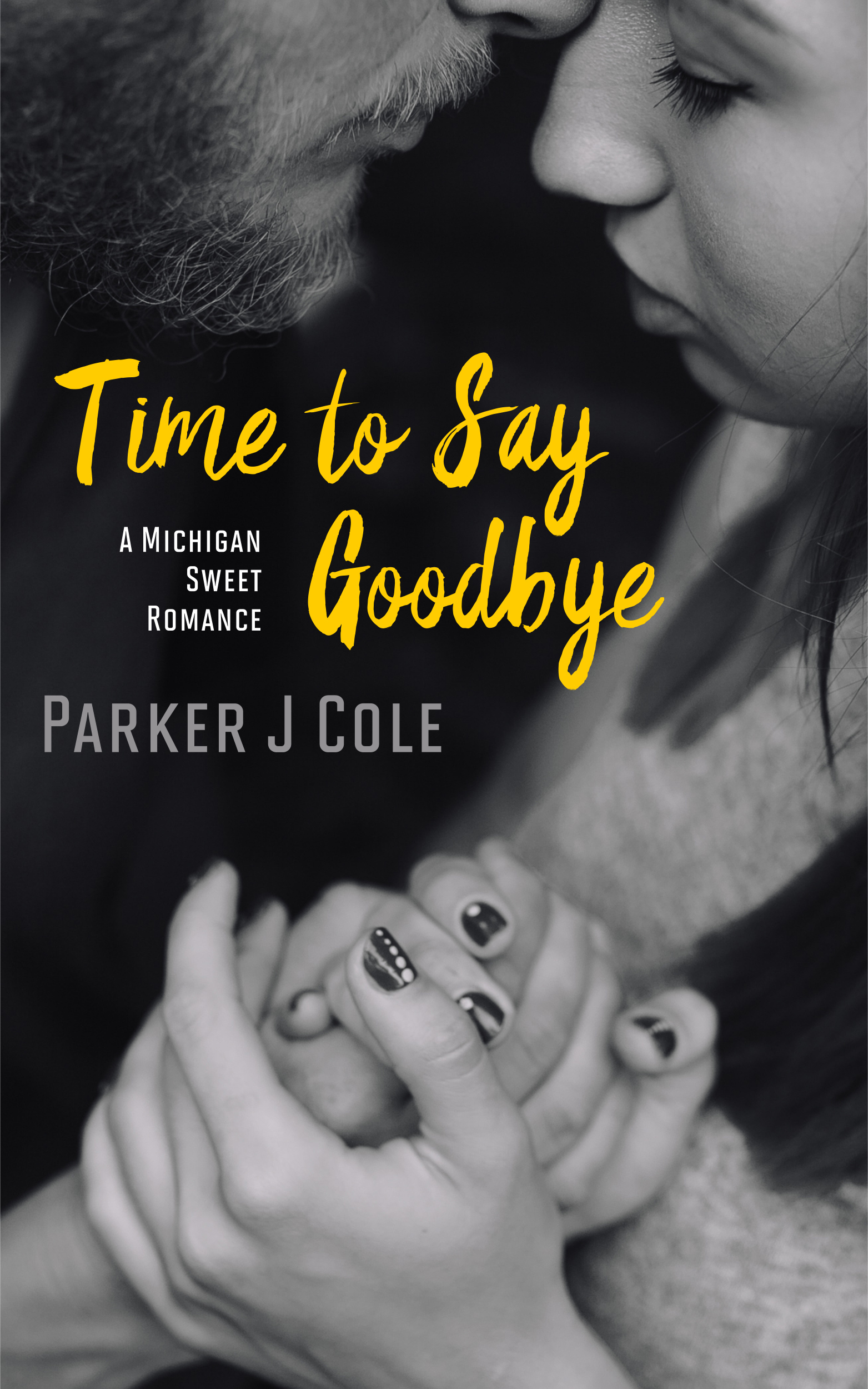 Time to Say Goodbye (Michigan Sweet Romance) by Parker J. Cole | Goodreads