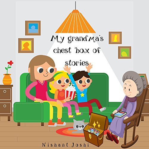 My Grandma's Chest Box of Stories by Nishant Joshi | Goodreads