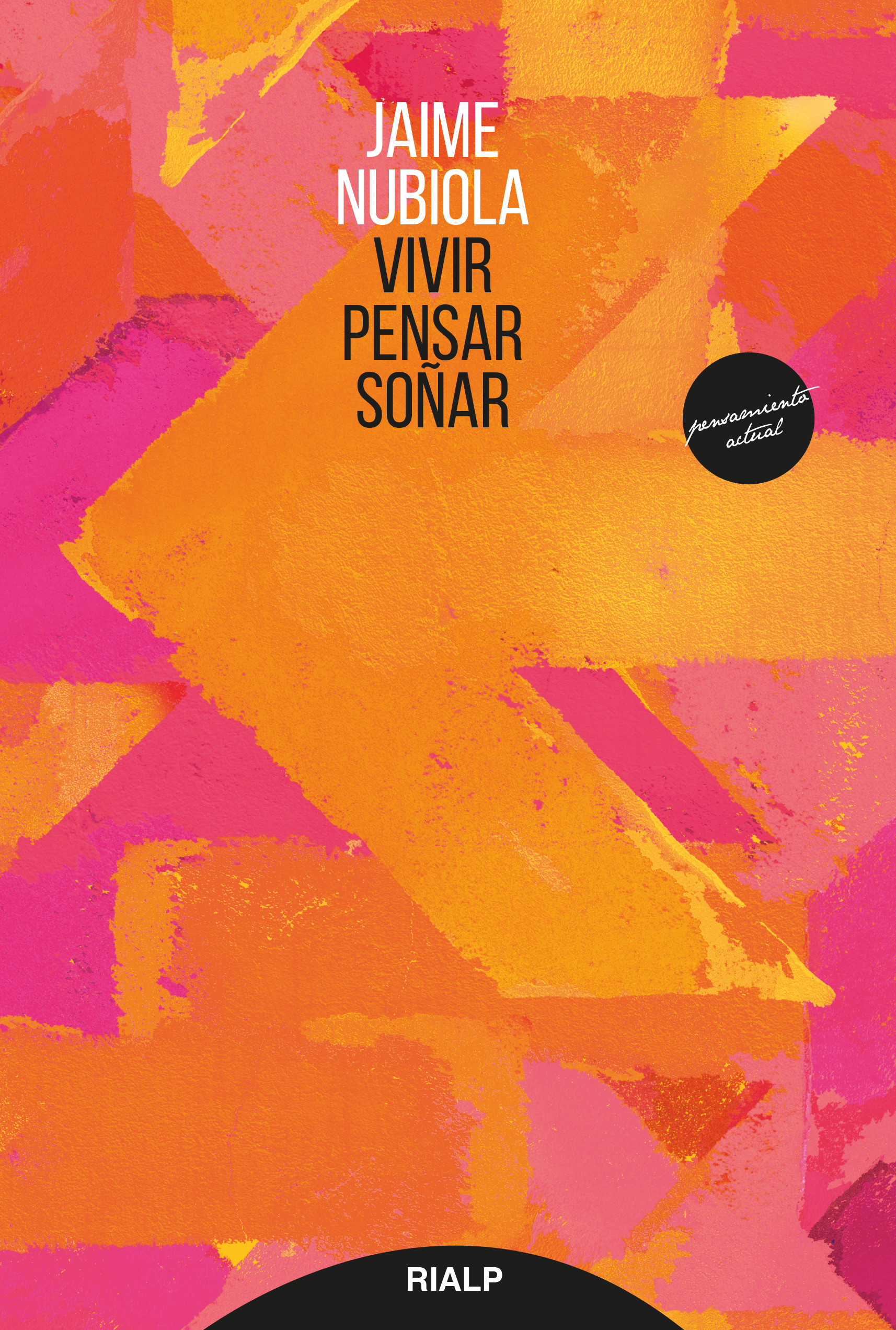 Vivir, pensar, soñar by Jaime Nubiola | Goodreads