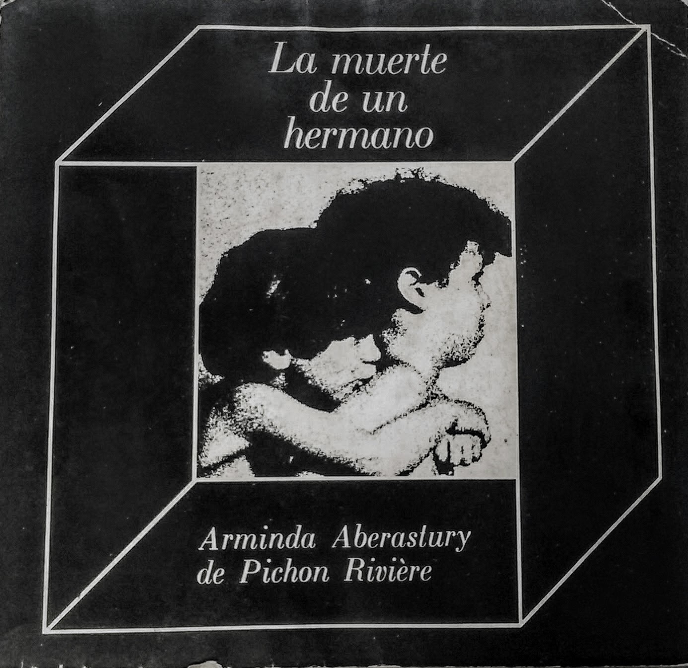 La muerte de un hermano by Arminda Aberastury de Pichón Rivière | Goodreads