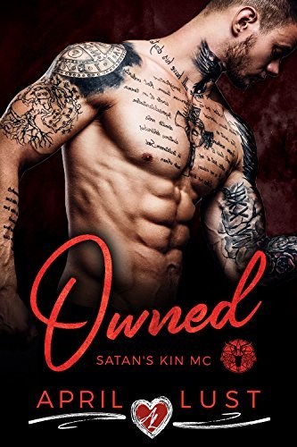 Owned (Satan’s Kin MC) by April Lust | Goodreads