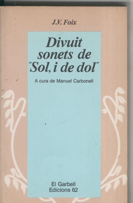 Divuit sonets de "Sol, i de dol" by J.V. Foix | Goodreads