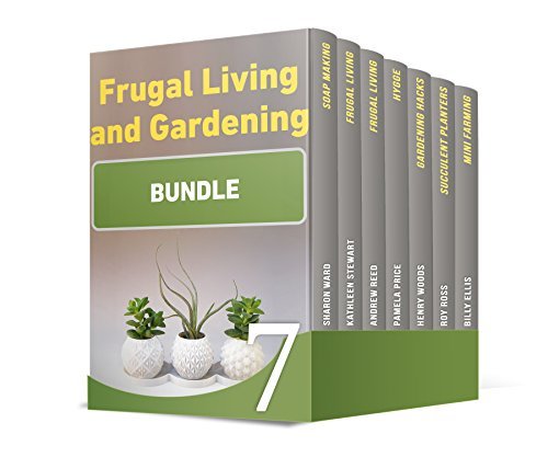 Frugal Living and Gardening Bundle: 58 Amazing Frugal Tips and Hacks to ...
