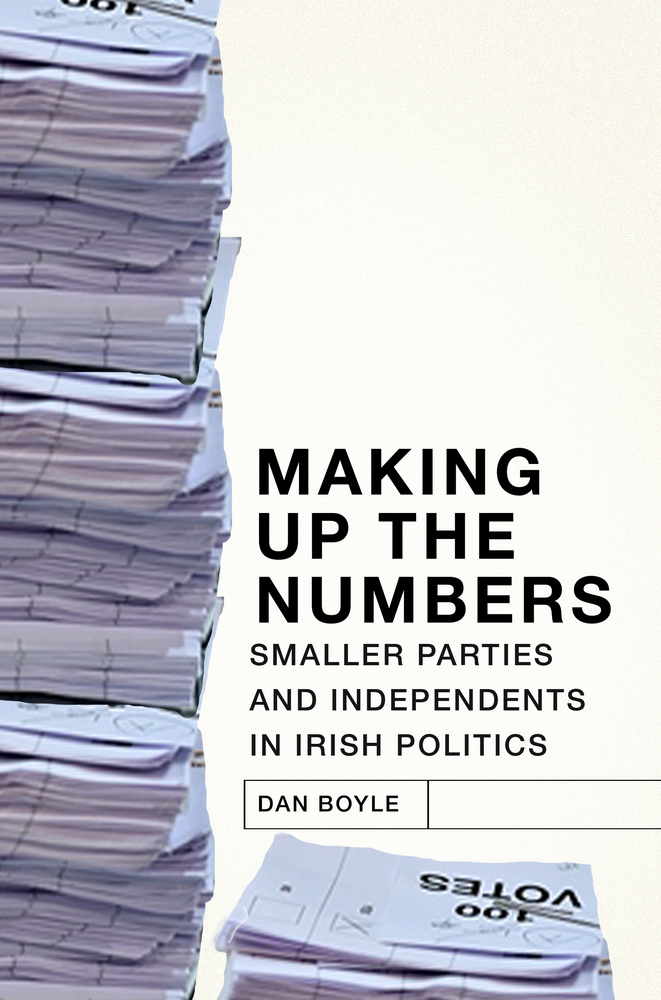 Making up the Numbers: Smaller Parties and Independents in Irish ...