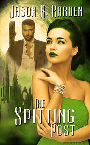The Spitting Post by Jason R. Barden | Goodreads