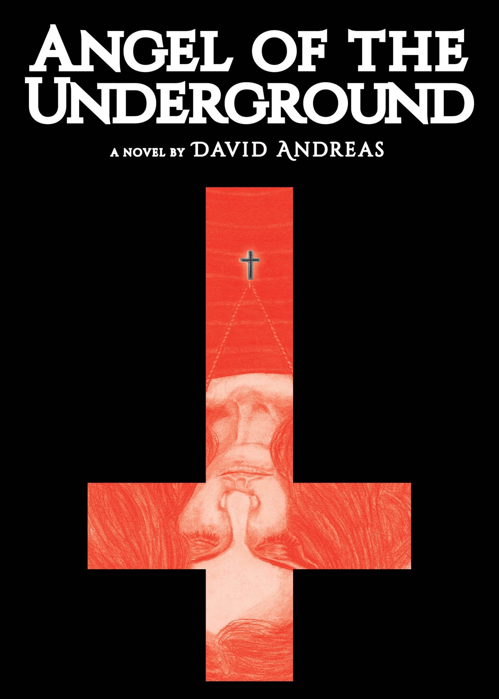 Angel of the Underground by David Andreas | Goodreads