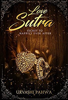 Love Sutra: Secret to Happily Ever After by Urvashi Pahwa | Goodreads