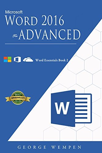 Advanced Microsoft Word 2016: Word Essentials Book 2 by George Wempen ...