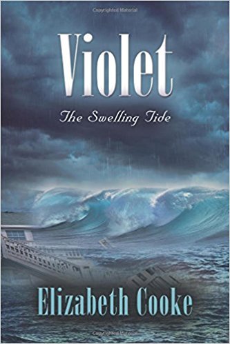 Violet: The Swelling Tide by Elizabeth Cooke | Goodreads