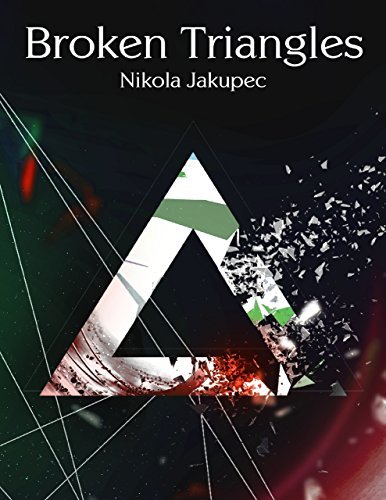 Broken Triangles by Nikola Jakupec | Goodreads