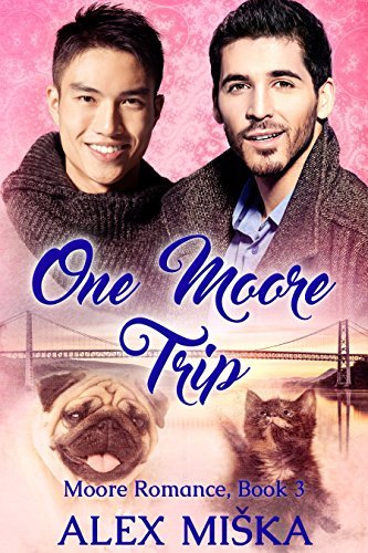 One Moore Trip (Moore Romance, #3) by Alex Miska | Goodreads