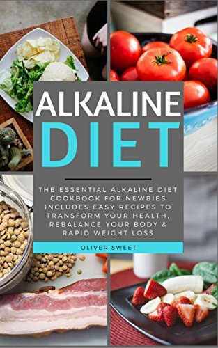 Alkaline Diet: The Essential Alkaline Diet Cookbook for Newbies ...