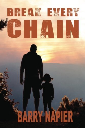 Break Every Chain by Barry Napier | Goodreads