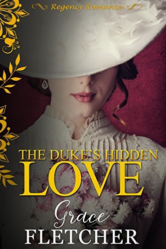 The Duke's Hidden Love by Grace Fletcher | Goodreads