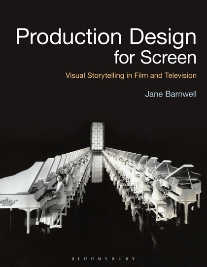 Production Design for Screen: Visual Storytelling in Film and ...
