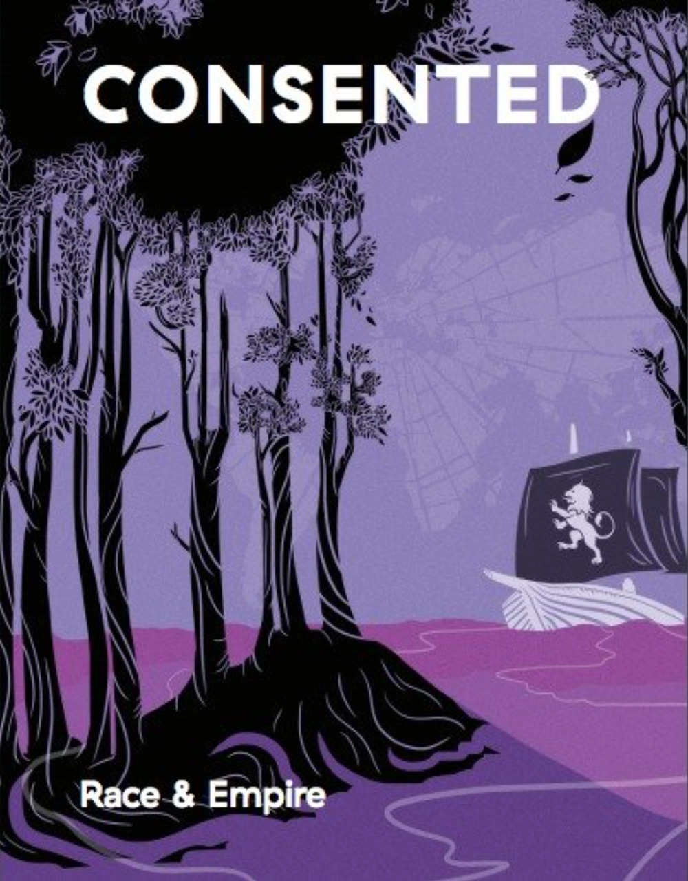 Consented Magazine Issue Four: Race & Empire by Amit Singh | Goodreads