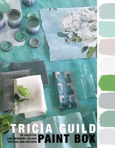 Tricia Guild Paint Box: 45 palettes for choosing colour texture and ...