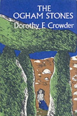 The Ogham Stones by Dorothy E. Crowder | Goodreads