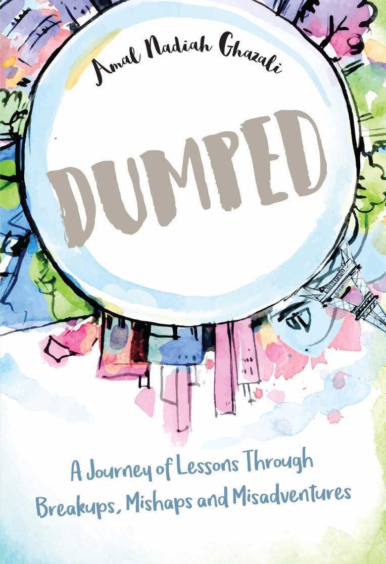 Dumped: A Journey of Lessons Through Breakups, Mishaps and ...