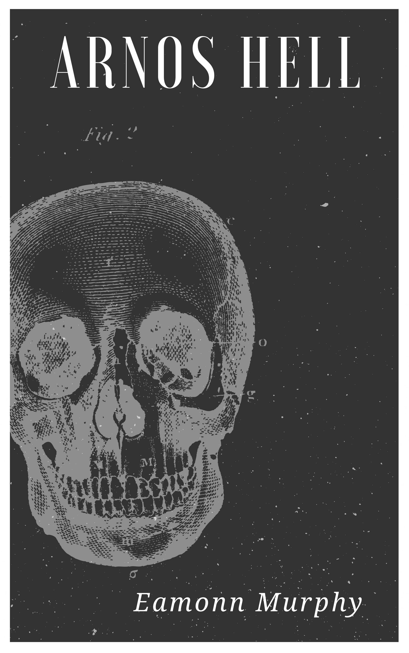 Arnos Hell by Eamonn Murphy | Goodreads