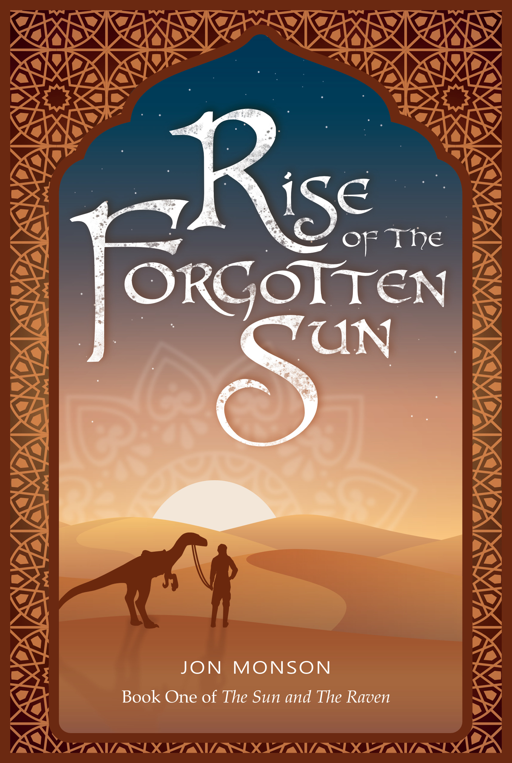 Rise of the Forgotten Sun (The Sun and the Raven #1) by Jon Monson ...