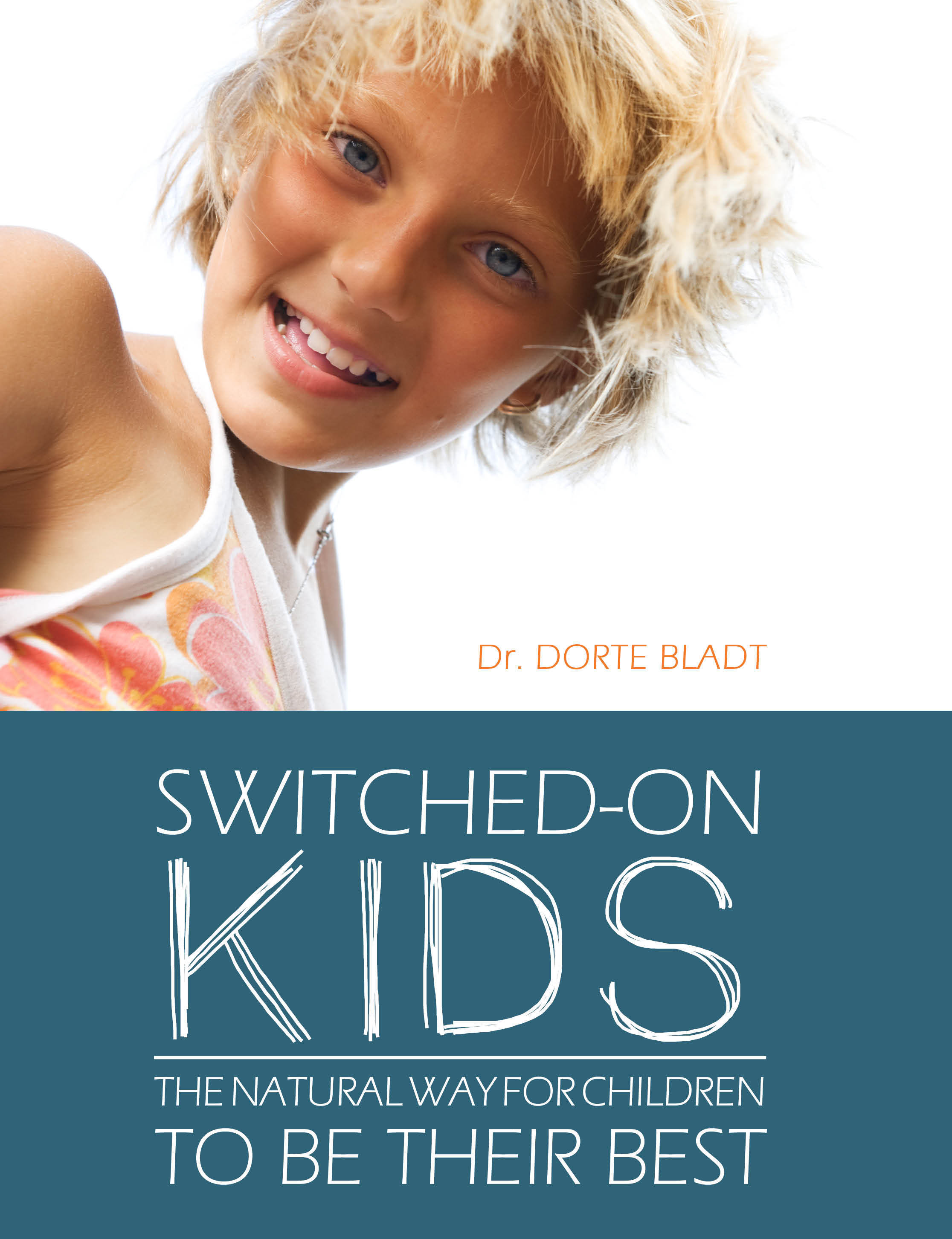 Switched-on Kids: The natural way for children to be their best by ...