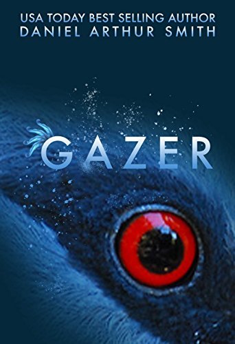 Gazer: A Spectral Worlds Story by Daniel Arthur Smith | Goodreads