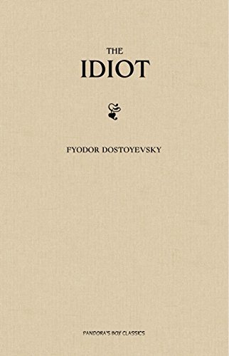 The Idiot by Fyodor Dostoyevsky | Goodreads