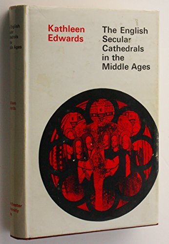 The English Secular Cathedrals in the Middle Ages by Kathleen Edwards ...