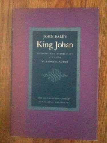 John Bale's King Johan by John Bale | Goodreads