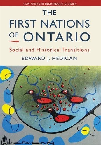 The First Nations of Ontario: Social and Historical Transitions by ...