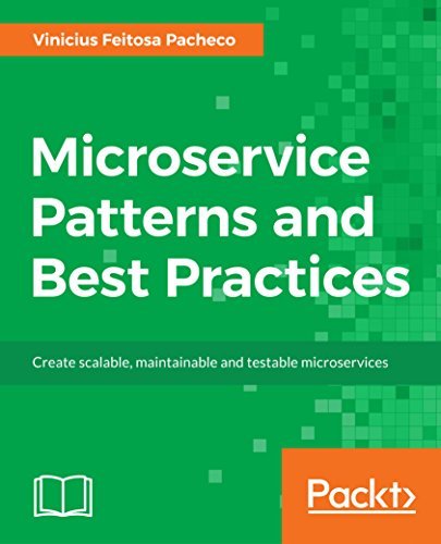 Microservice Patterns and Best Practices: Explore patterns like CQRS ...
