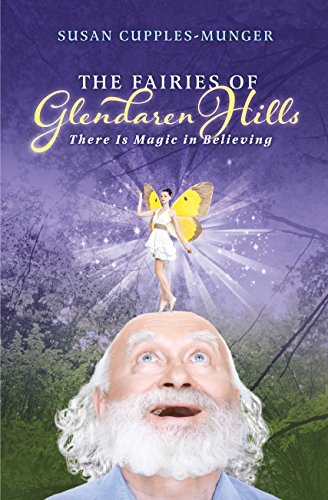The Fairies of Glendaren Hills: There Is Magic in Believing by Susan ...
