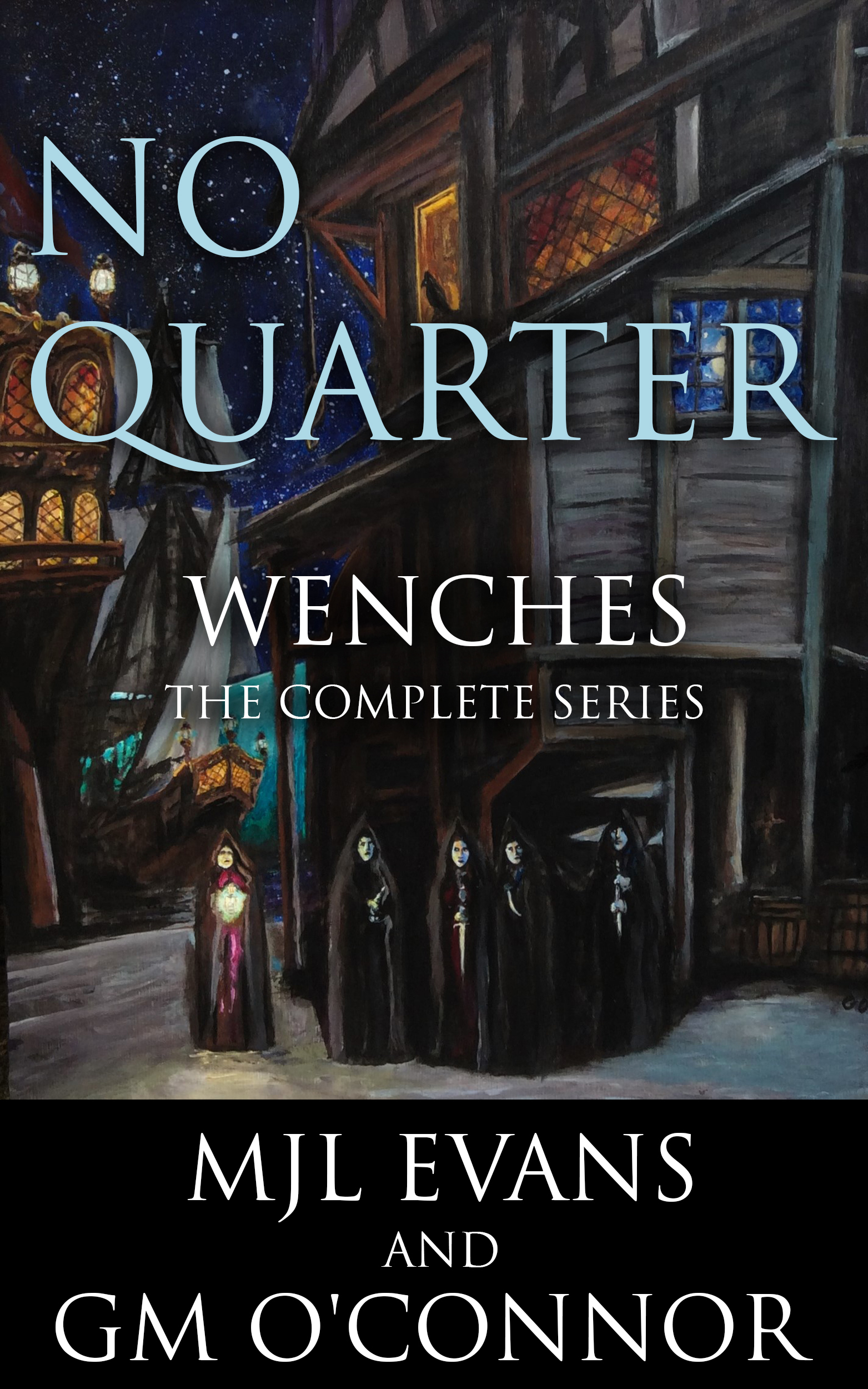 No Quarter: Wenches - The Complete Series by M.J.L. Evans | Goodreads