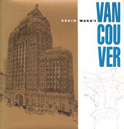 Robin Ward's Vancouver by Robin Ward | Goodreads