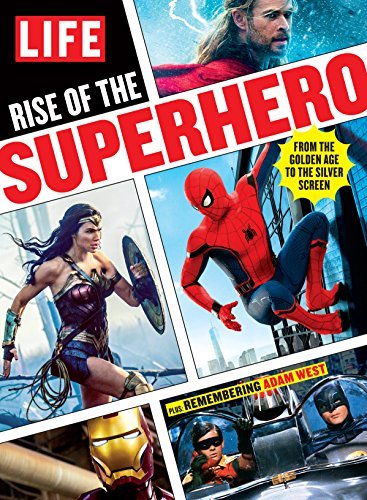 LIFE Rise of the Superhero: From the Golden Age to the Silver Screen by ...