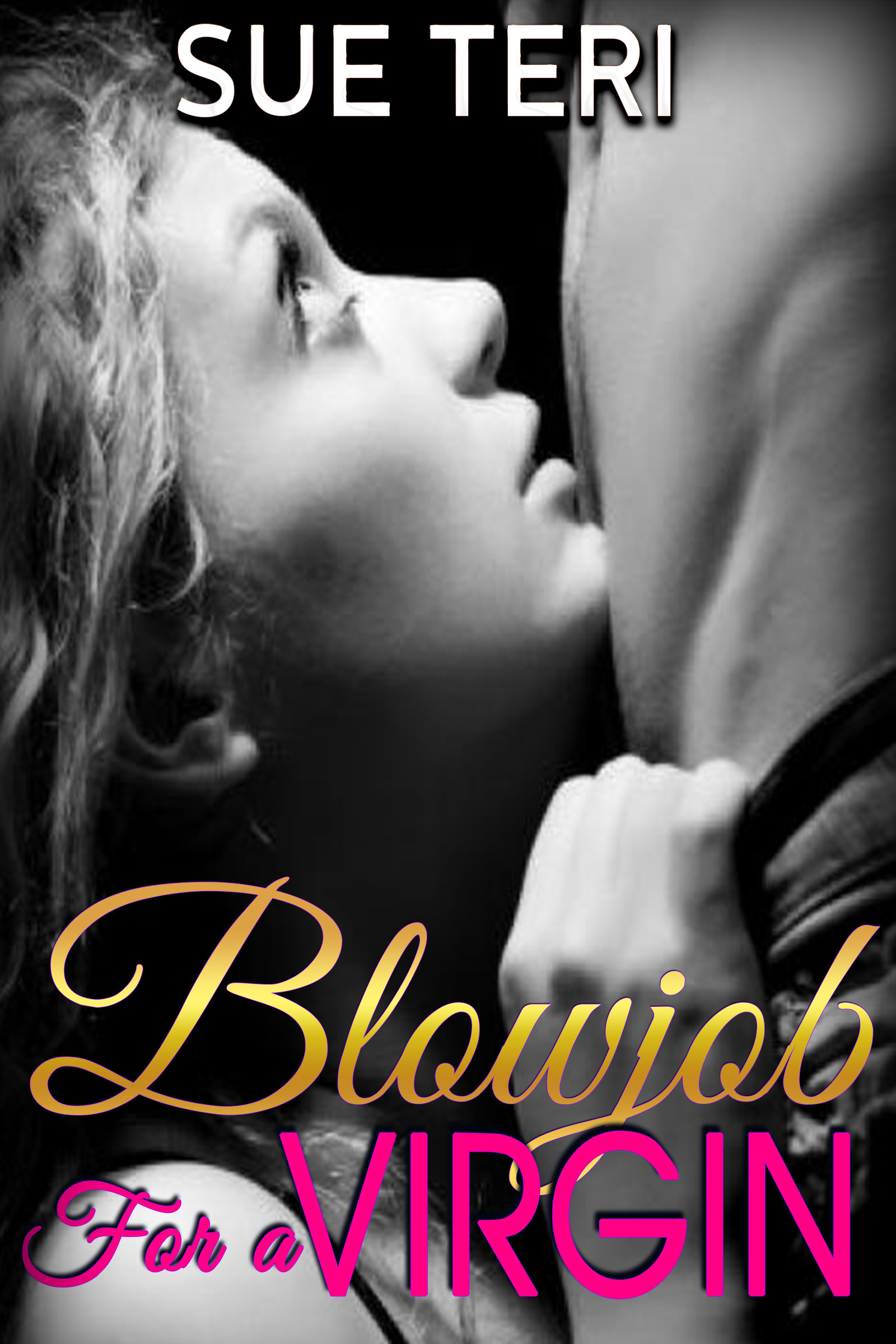 Blowjob For A Virgin by Sue Teri | Goodreads