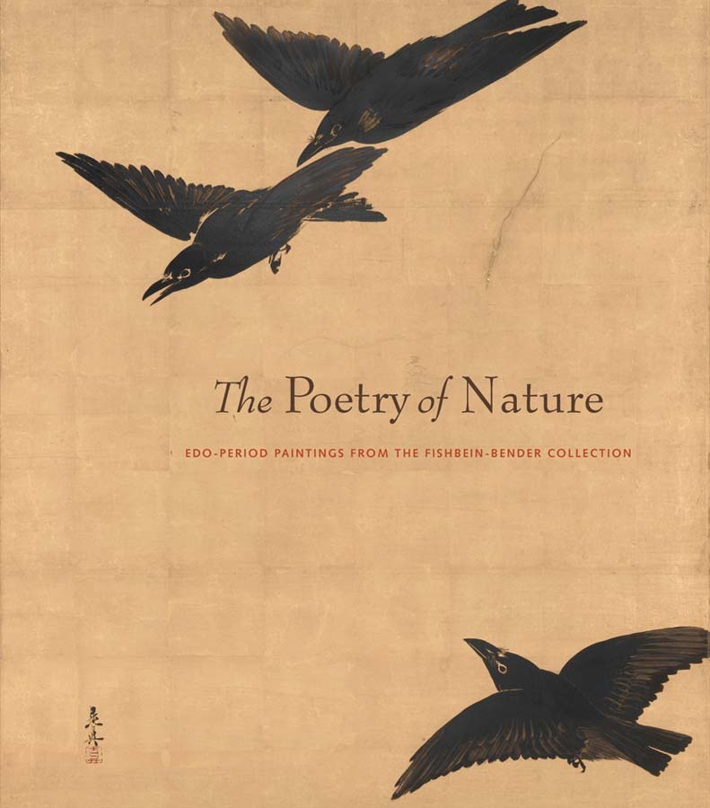 The Poetry of Nature: Edo Paintings from the Fishbein-Bender Collection ...