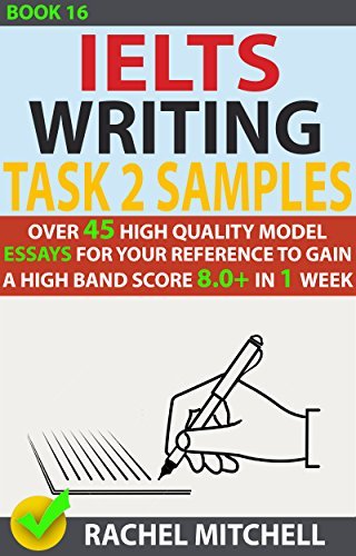Ielts Writing Task 2 Samples : Over 45 High-Quality Model Essays for ...