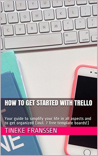 How To Get Started With Trello: Your guide to simplify your life in all ...