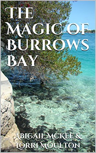 The Magic of Burrows Bay by Abigail McKee | Goodreads