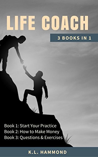 Life Coach: 3 Books in 1 by K.L. Hammond | Goodreads